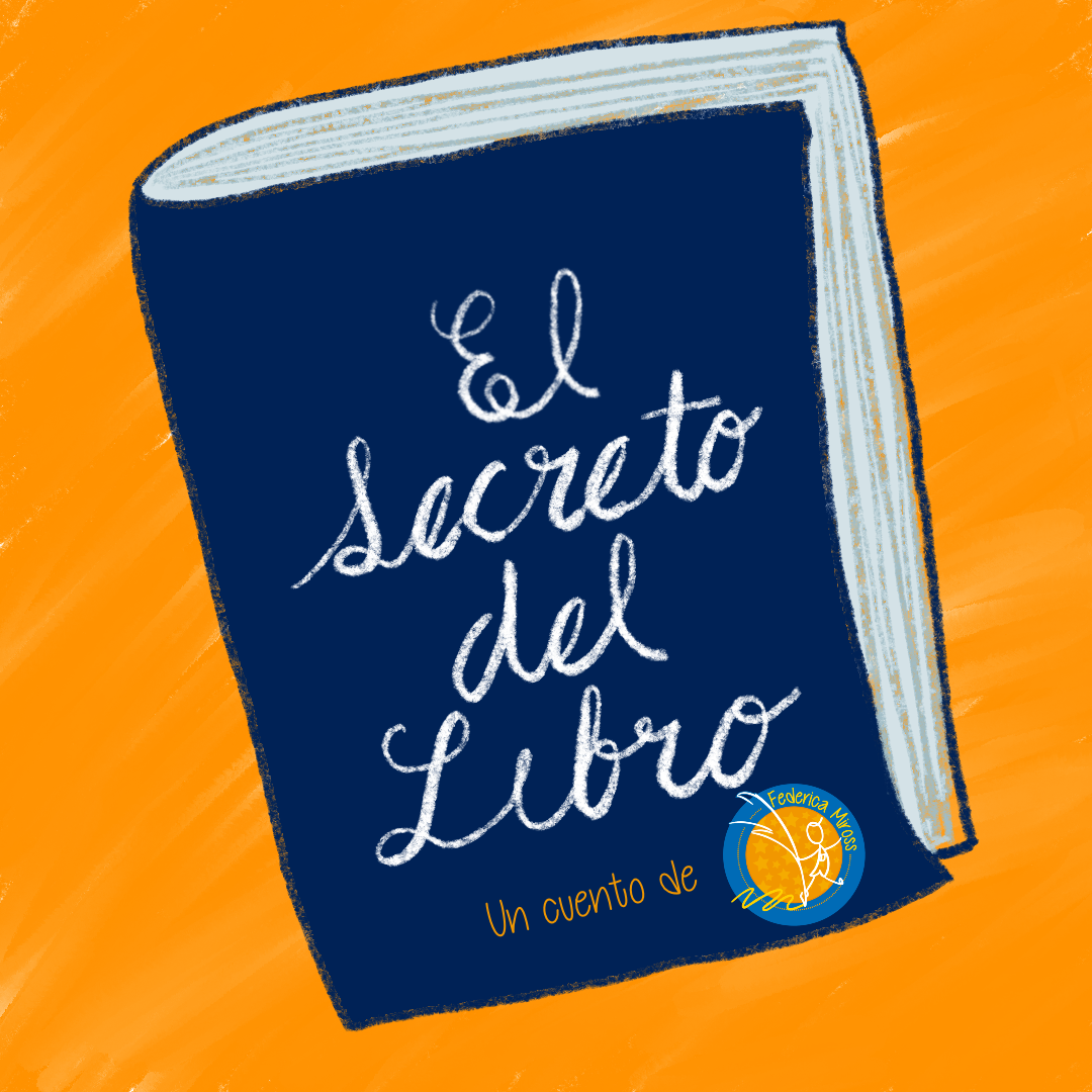 El Secreto del Libro (cuarta y última parte) – Federica Miross